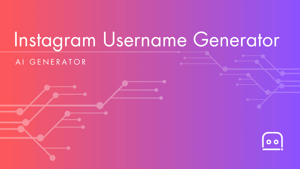 AI Instagram Username Generator: Instagram Username Ideas