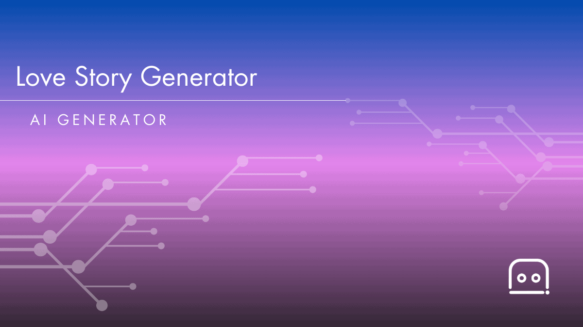AI Love Story Generator: Generate Romantic Stories Using AI - AI Resources