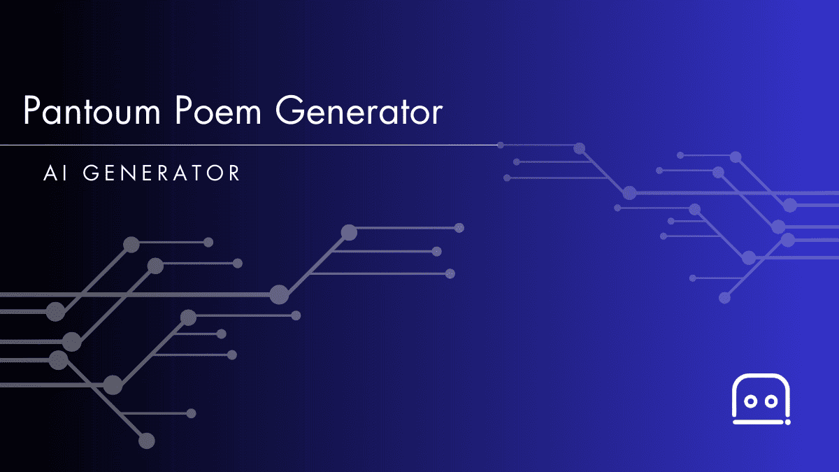 Pantoum Poem Generator: Free AI-Generated Pantoum Poems - AI Resources