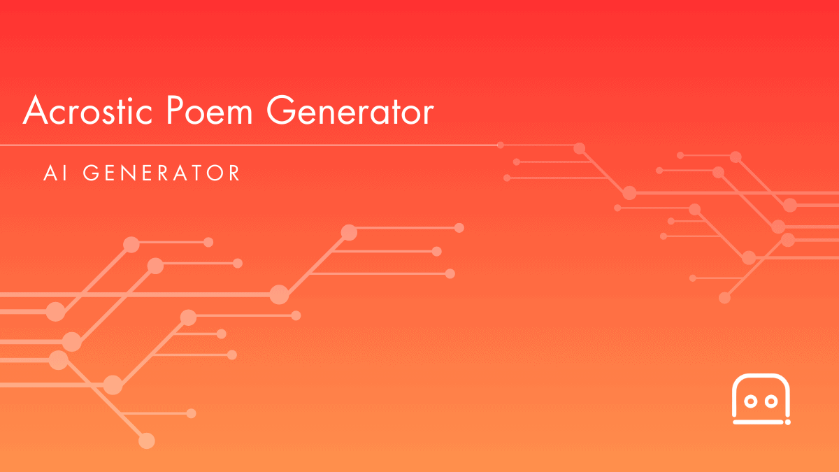 AI Acrostic Poem Generator: Free Acrostic Poem Ideas