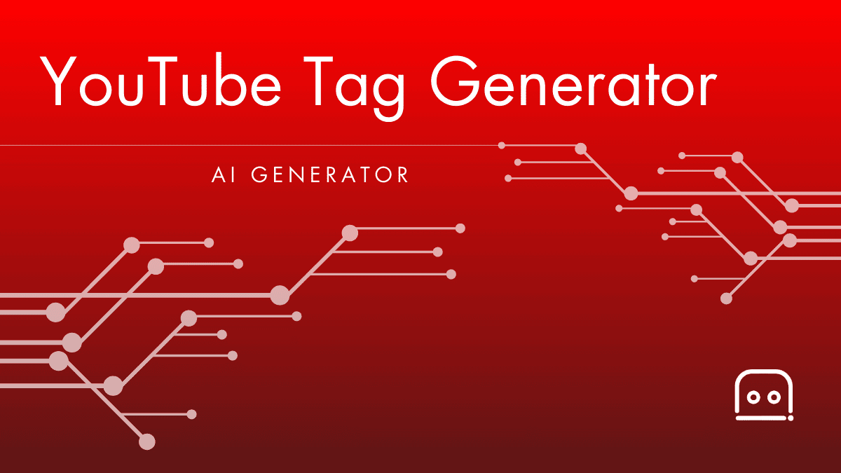 AI YouTube Tag Generator: Optimize YouTube Channel & Videos