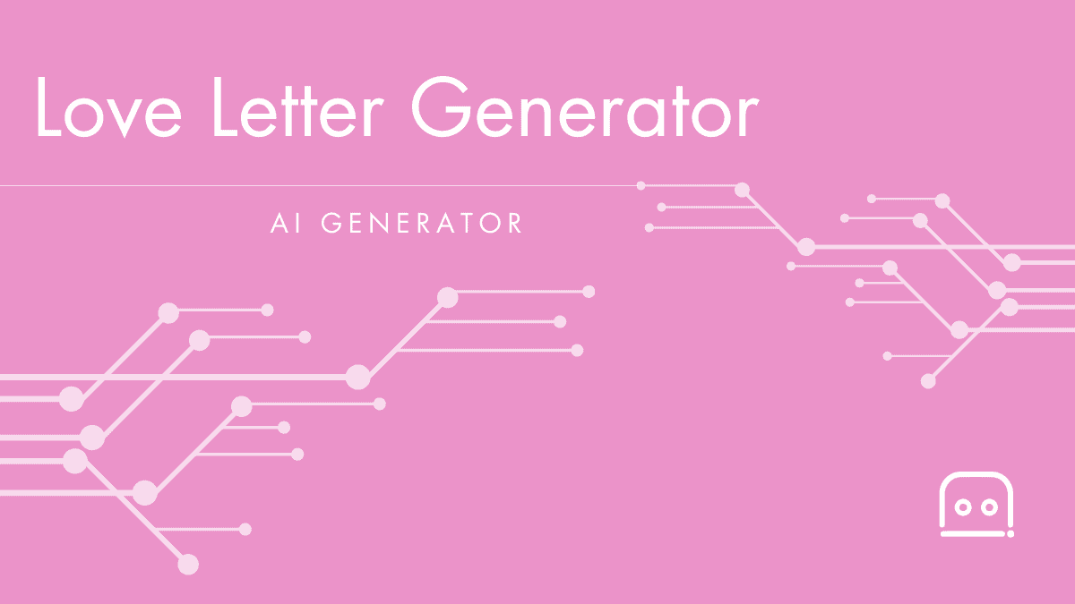 Love Letter Generator: Free AI Personalized Love Letters - AI Resources