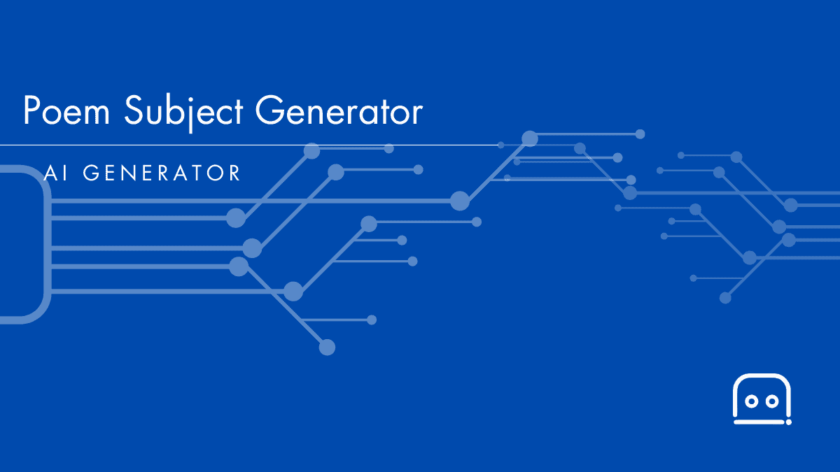Poem Subject Generator: Creative Poem Topic Ideas - AI Resources